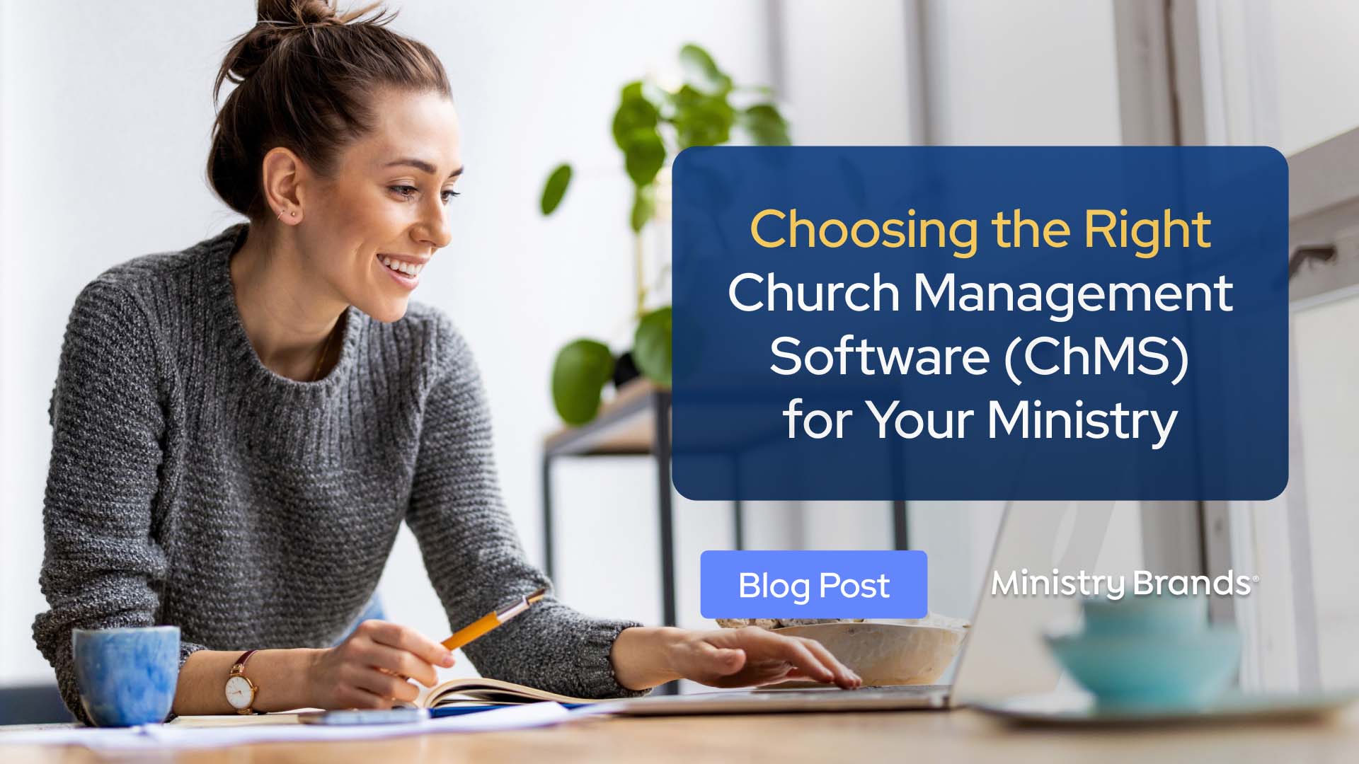 Choosing the Right Church Management Software (ChMS) | Ministry Brands